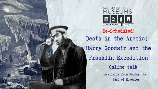 Surgeons Hall Museums On Demand: Death in The Arctic: Harry Goodsir and ...