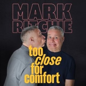 Mark Ritchie: Too Close for Comfort