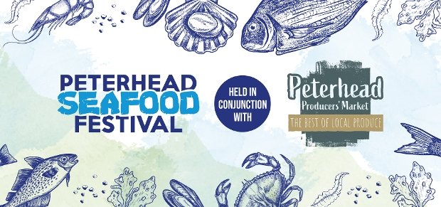 Peterhead Seafood Festival, in conjunction with Peterhead Producers ...