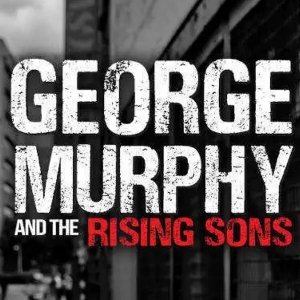 George Murphy & The Rising Sons | Data Thistle