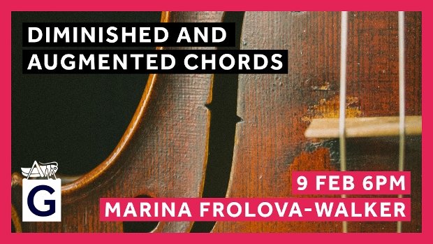 Diminished and Augmented Chords with Marina Frolova-Walker and Peter ...