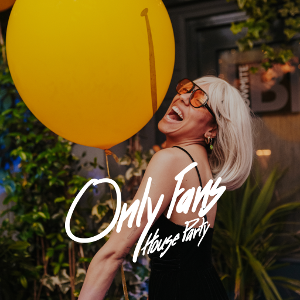 Only Fans House Party / 1st Birthday | Data Thistle