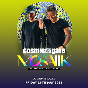 Cosmic Gate MOSAIIK album tour at Joshua Brooks, Manchester | Data Thistle