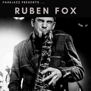 Parrjazz presents Ruben Fox at Liverpool Philharmonic Hall
