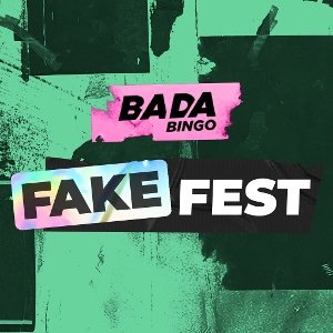 Bada Bingo: Fake Fest | Data Thistle