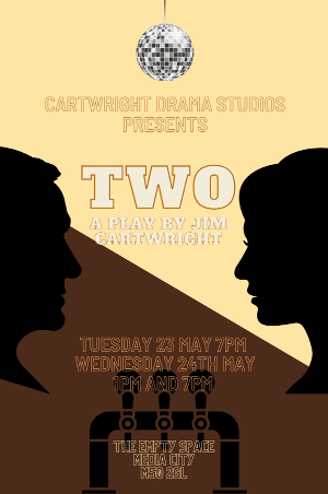 Cartwright Drama Studio presents TWO | Data Thistle