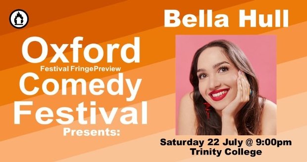 Bella Hull: Work In Progress At The Oxford Comedy Festival | Data Thistle
