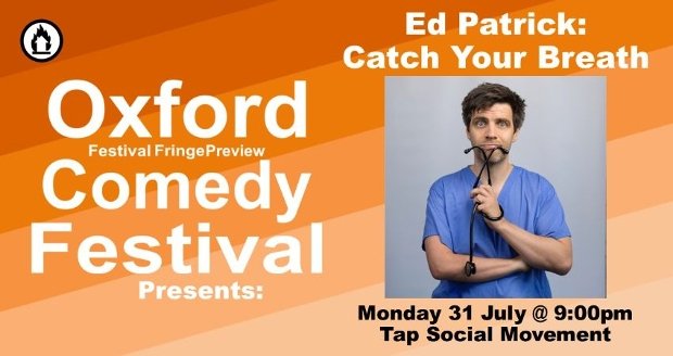 Ed Patrick: Catch Your Breath At The Oxford Comedy Festival | Data Thistle