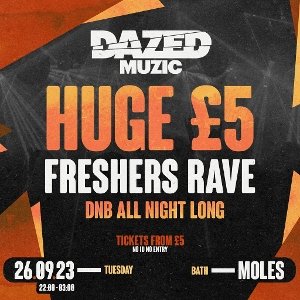Dazed Freshers Rave: Bath | Data Thistle