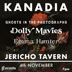 Kanadia / Ghosts In The Photographs / Dolly Mavies / Emma Hunter | Data ...