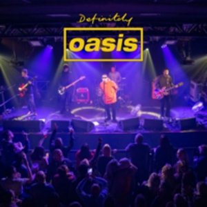Definitely Oasis - UK tour dates & tickets