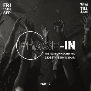 Phase-In Rave @ The Rainbow Courtyard, Digbeth Part 2 | Data Thistle
