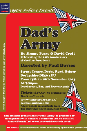 Dad's Army by Jimmy Perry and David Croft presented by Captive Audience ...