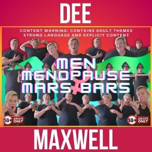 Dee Maxwell - Men, Menopause And Mars Bars | Data Thistle
