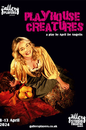 Playhouse Creatures by April De Angelis. Presented by Gallery Players | Data Thistle