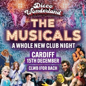 Disco Wonderland: The Musicals! CARDIFF | Data Thistle