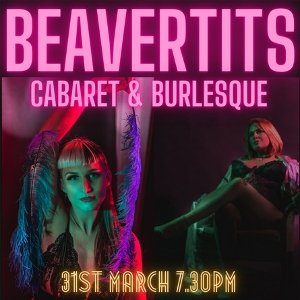 Beavertits Cabaret and Burlesque | Data Thistle