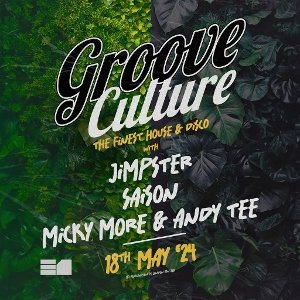 Groove Culture: Jimpster, Saison, Micky More & Andy Tee at E1 London