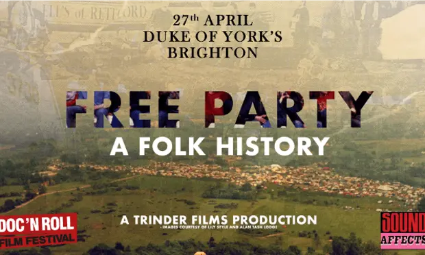 Free Party: A Folk History'Screening at Duke of York's Picturehouse ...