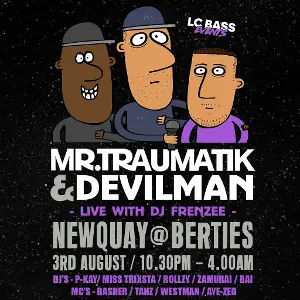 Mr Traumatik & Devilman with DJ Frenzee at Berties Lodge, Newquay