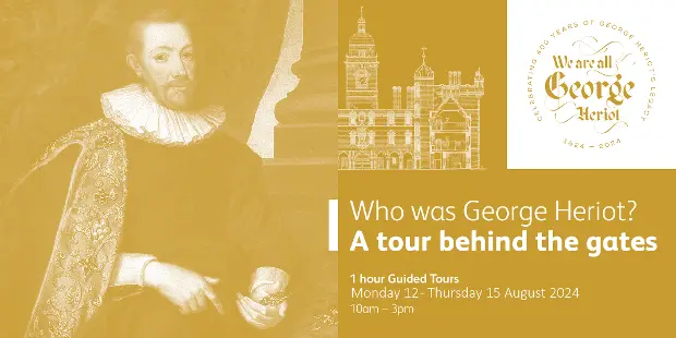 Who was George Heriot? A tour behind the gates | Data Thistle