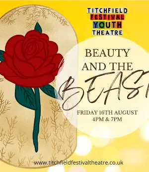 Beauty & the Beast : A TFYT Production at Titchfield Festival Theatre ...