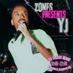 Zones Presents: Yj at The Classic Grand, Glasgow