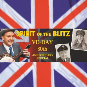 Spirit Of The Blitz - VE Day 80th Anniversary Special at Blackfriars ...
