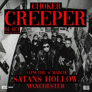 Choker X Creeper DJ Set + Special Guests at Satan's Hollow, Manchester