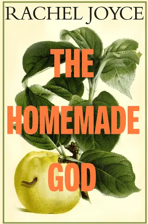 Rachel Joyce: The Homemade God | Data Thistle