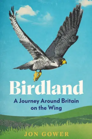 Birdland: A Journey Around Britain On A Wing with Jon Gower at Mold ...