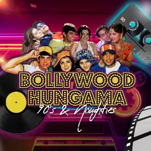 Bollywood Hungama : 90s & Noughties Harrow at Harrow Arts Centre, Pinner