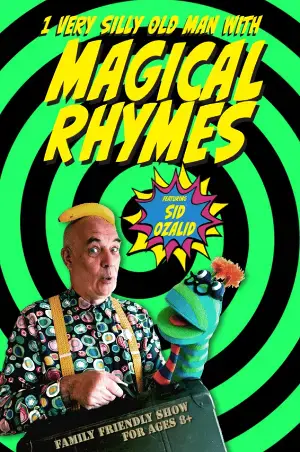 Sid Ozalid - 1 Very Silly Old Man with Magical Rhymes at Aberdeen Arts ...