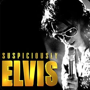 Suspiciously Elvis - UK tour dates & tickets